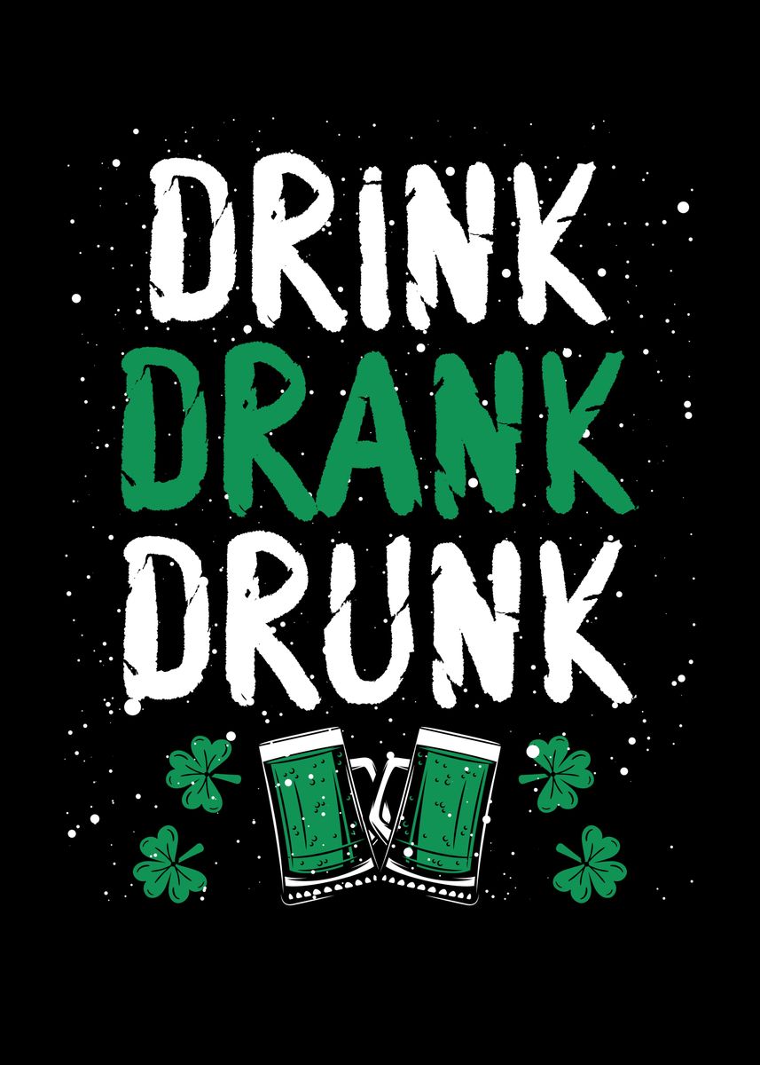 'Drink drank drunk' Poster, picture, metal print, paint by BeMi | Displate