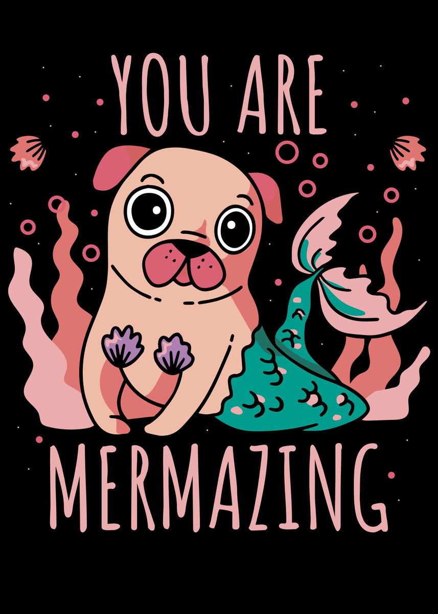 'You Are Mermazing' Poster, picture, metal print, paint by CatRobot ...