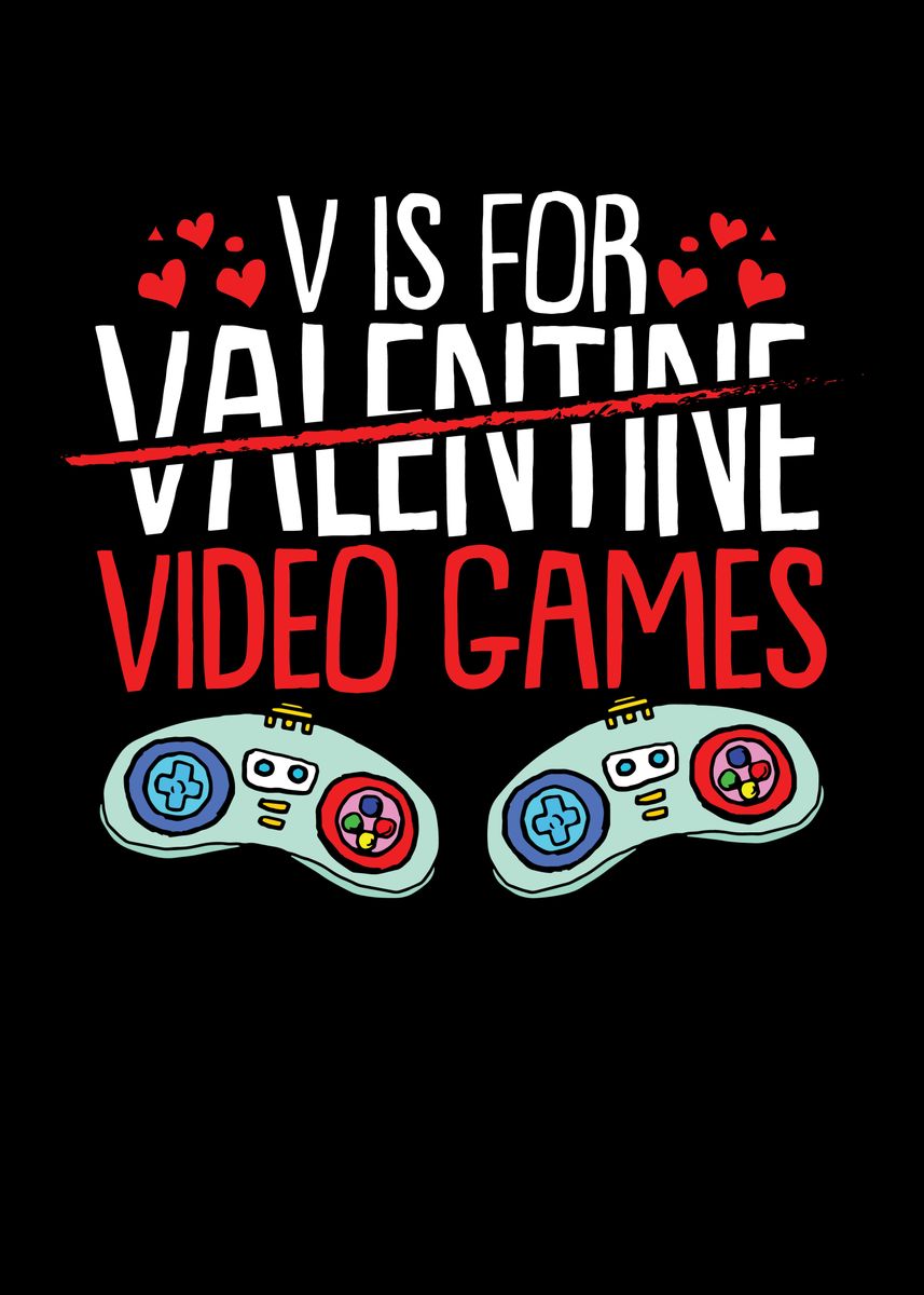 'V is for Video Game' Poster, picture, metal print, paint by ZS C O M M ...