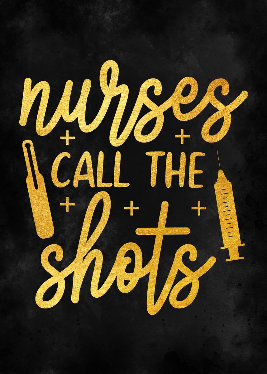 'Nurses call the shots1' Poster, picture, metal print, paint by Farwell ...