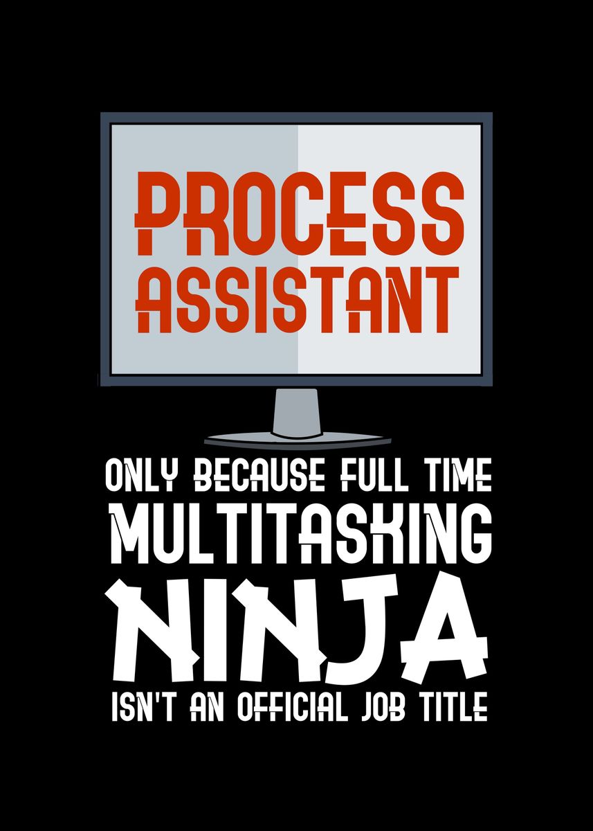 'Process Assistant Only' Poster, picture, metal print, paint by Uwe ...