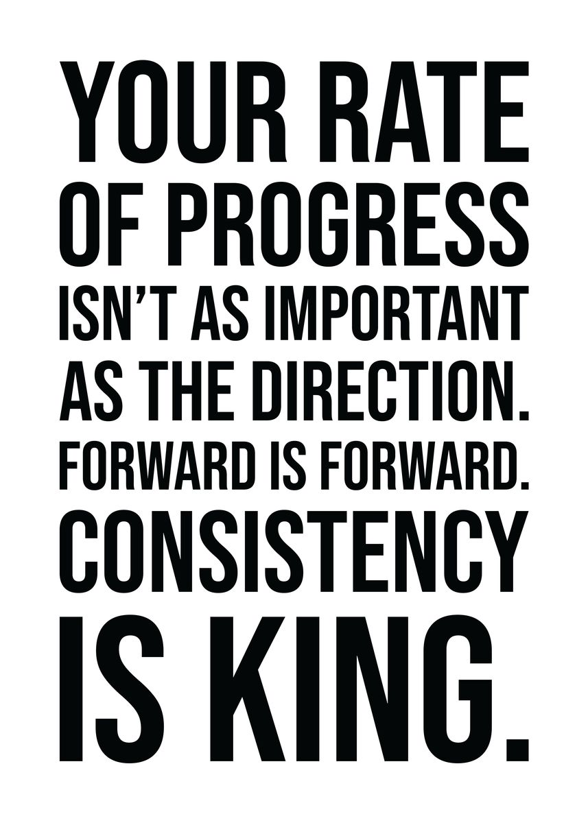 'Consistency is King' Poster, picture, metal print, paint by CHAN ...