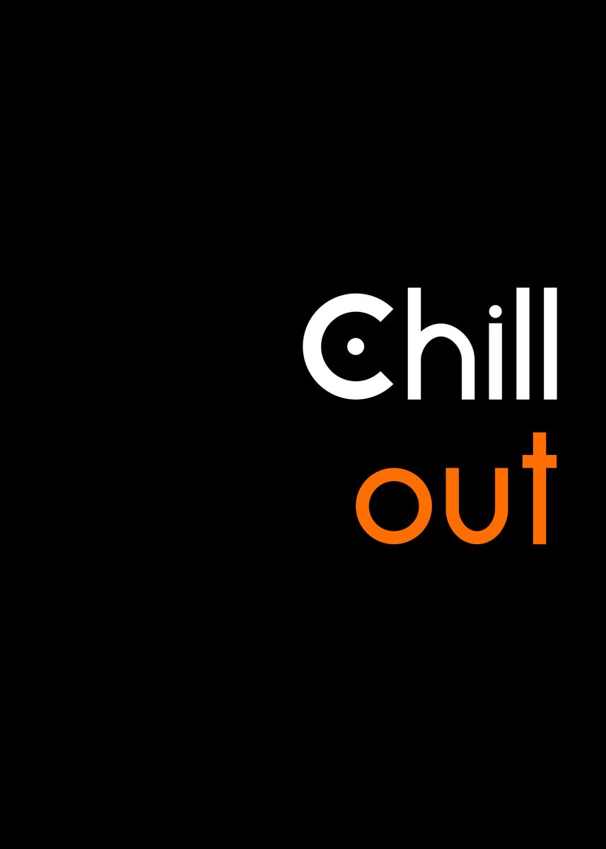 'chill out' Poster by CiniArt | Displate