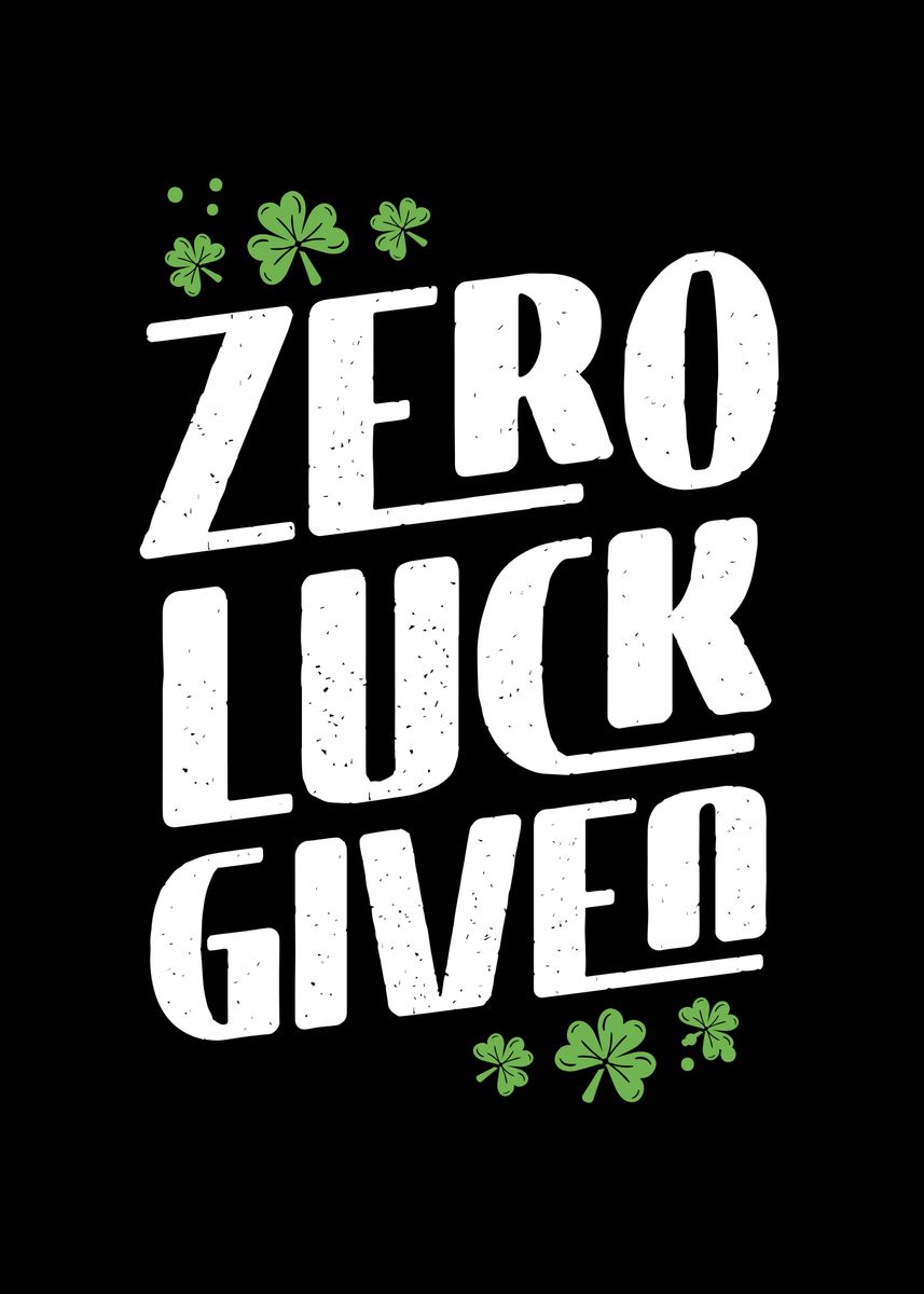 'Zero luck given' Poster by BeMi | Displate