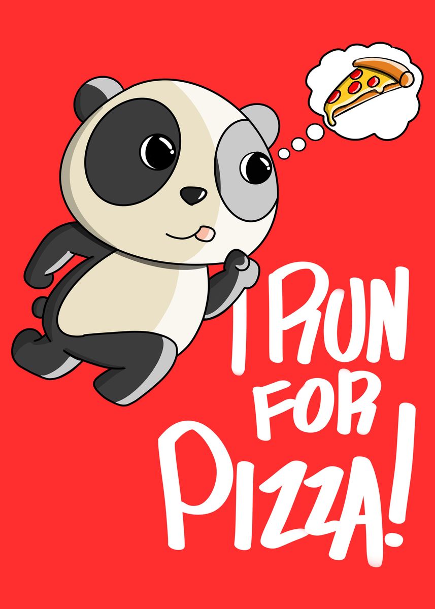 'I run for pizza' Poster by Hawaiian29 | Displate