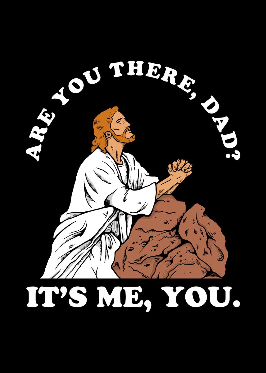'Are You There God Its Me ' Poster, picture, metal print, paint by ...
