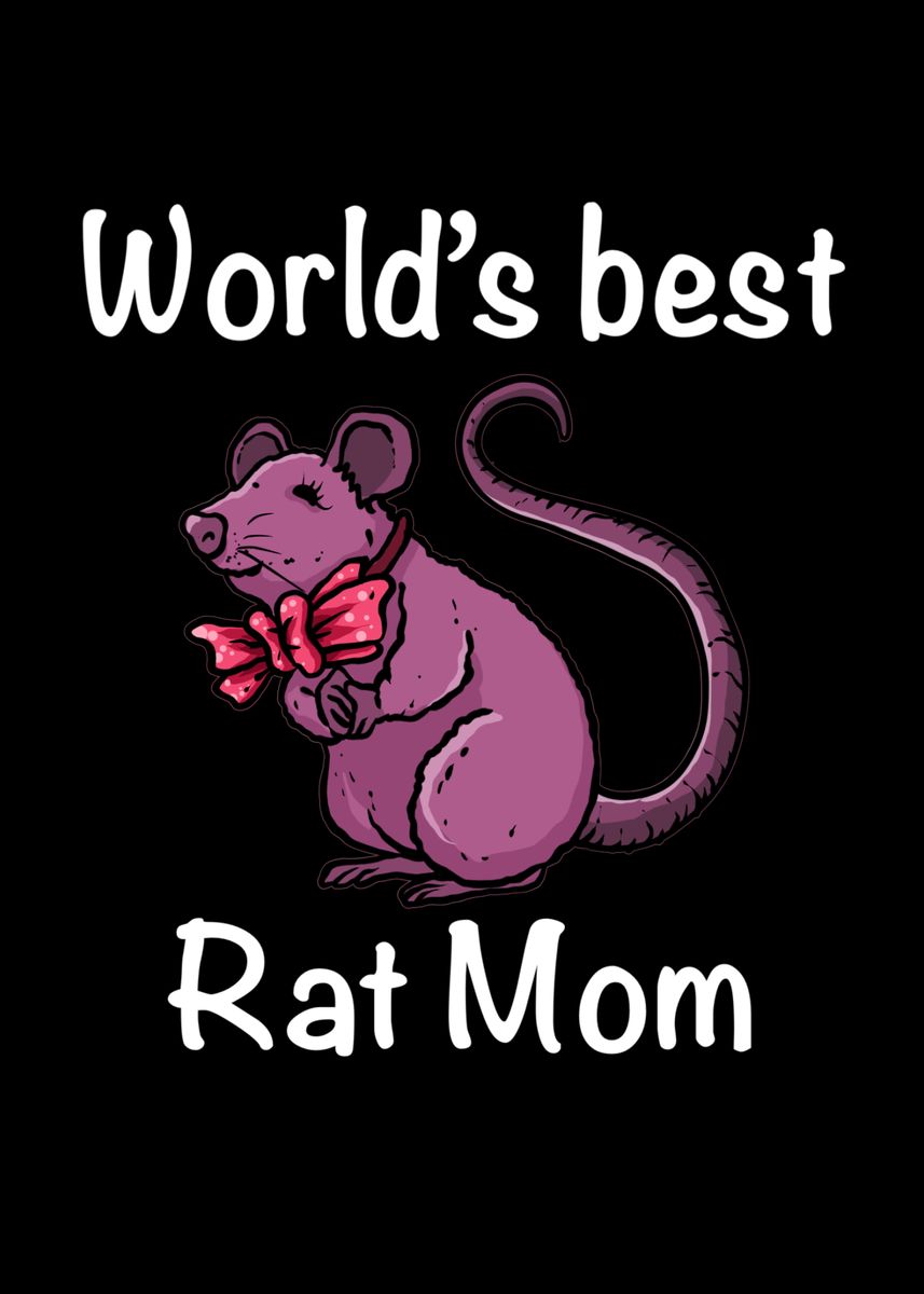 'Worlds best rat mom quote' Poster, picture, metal print, paint by ...
