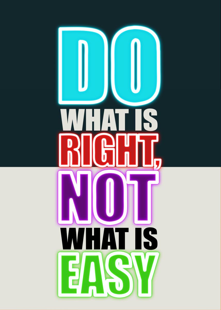'Do right not easy' Poster, picture, metal print, paint by YushiXVI ...