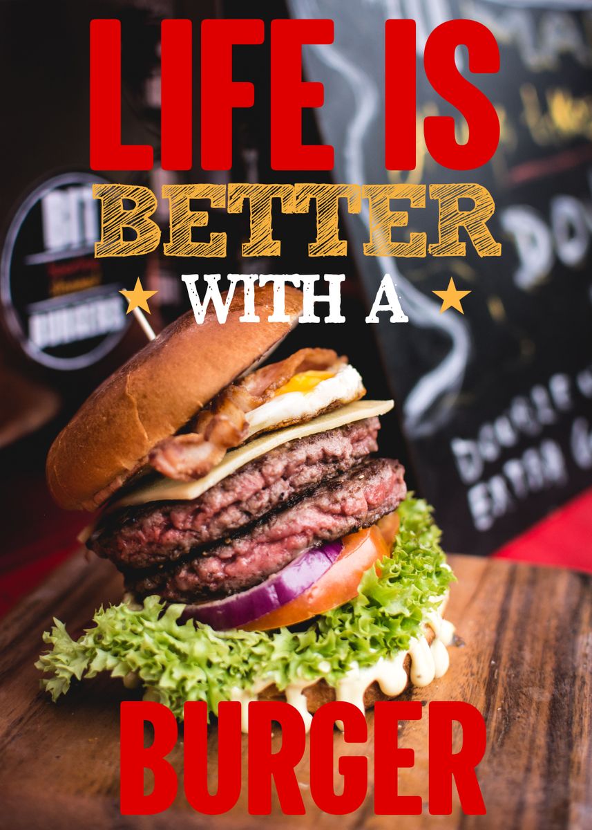 'Life is better with burger' Poster by Stefan Merz | Displate