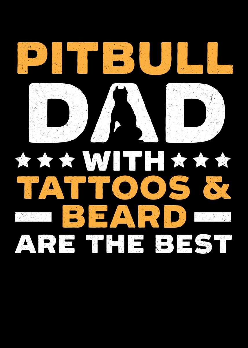 'Pitbull Dad ' Poster, picture, metal print, paint by NAO | Displate