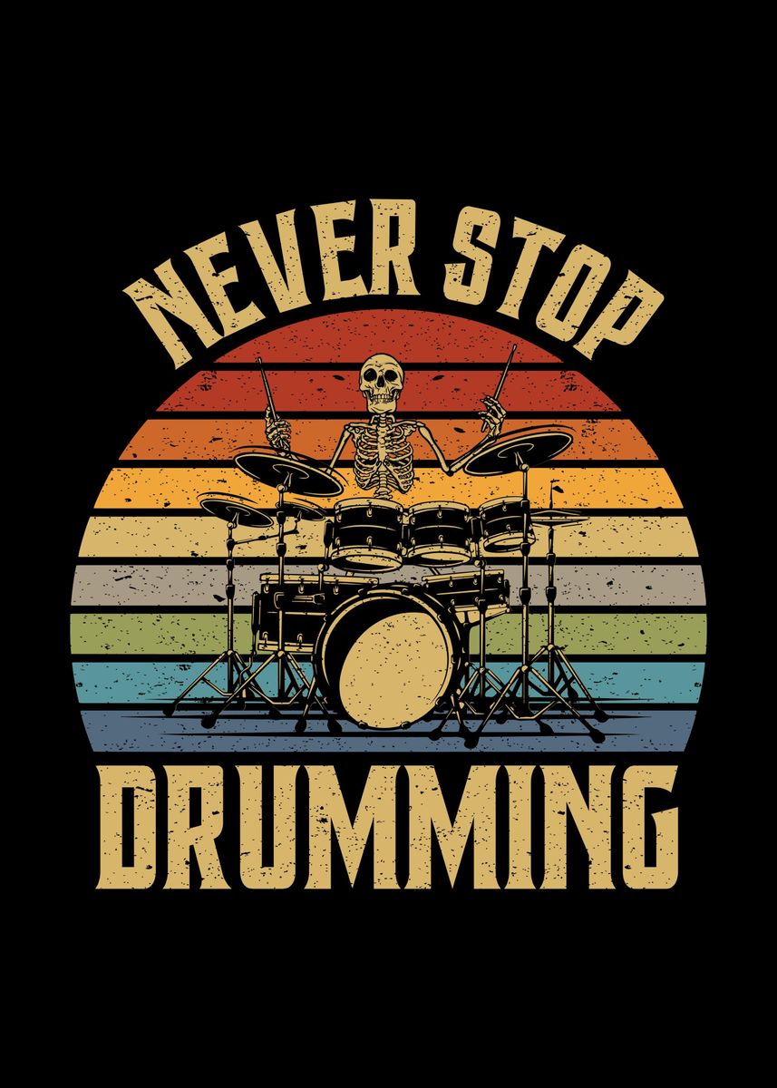 'Never Stop Drumming Retro' Poster, picture, metal print, paint by ...