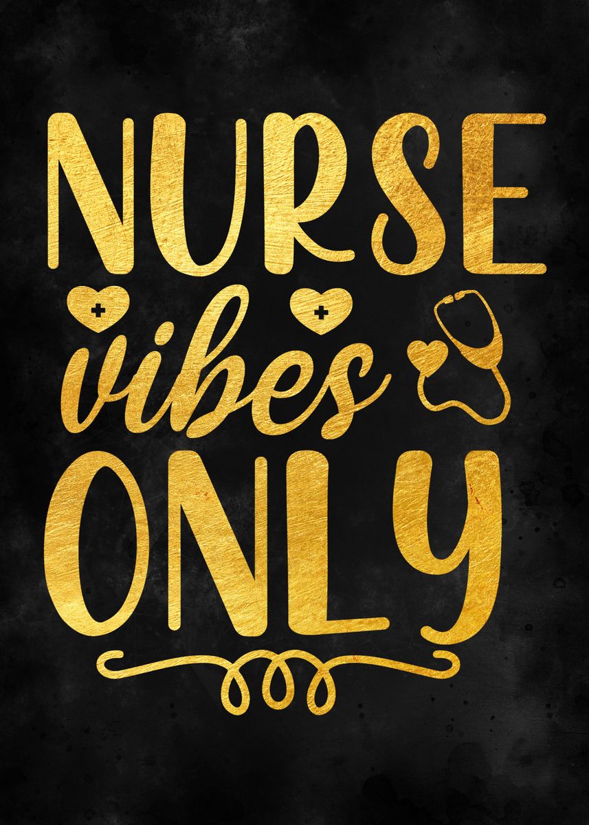 'Nurse Vibes Only ' Poster, picture, metal print, paint by Farwell ...