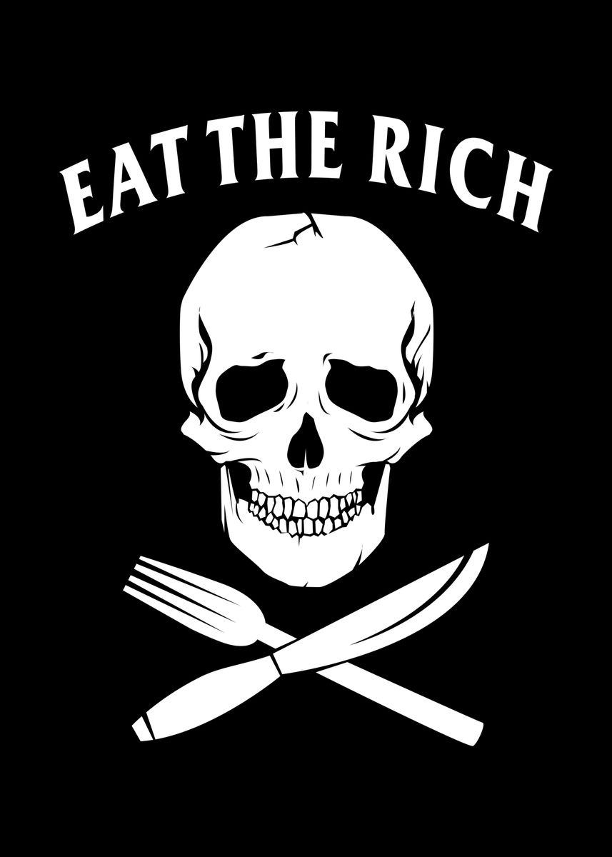 'Eat The Rich' Poster, picture, metal print, paint by Yipptee | Displate