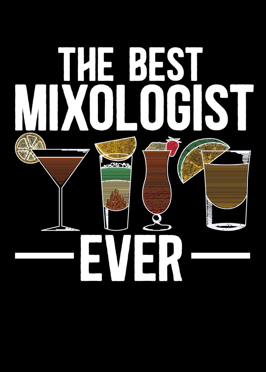 'The Best Mixologist Ever' Poster by NAO | Displate