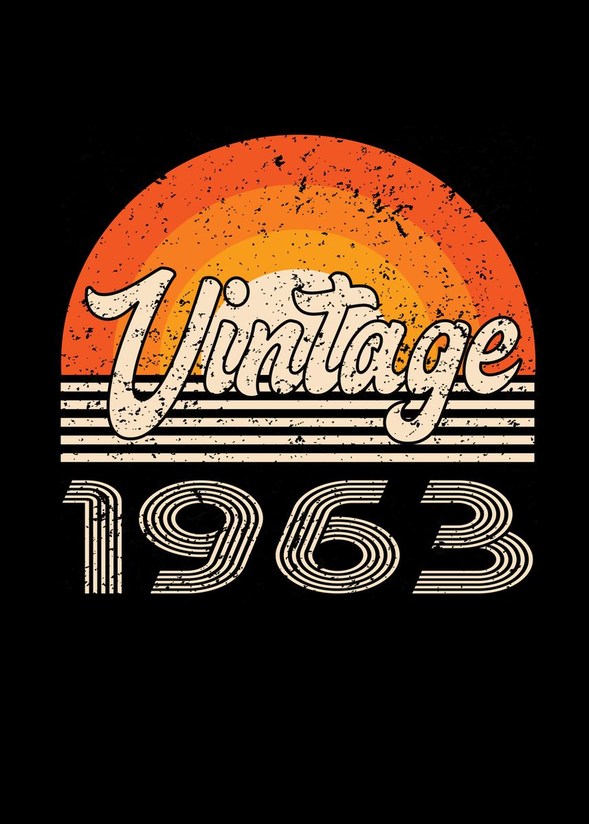 'Vintage 1963 Birthday' Poster, picture, metal print, paint by ZS C O M ...
