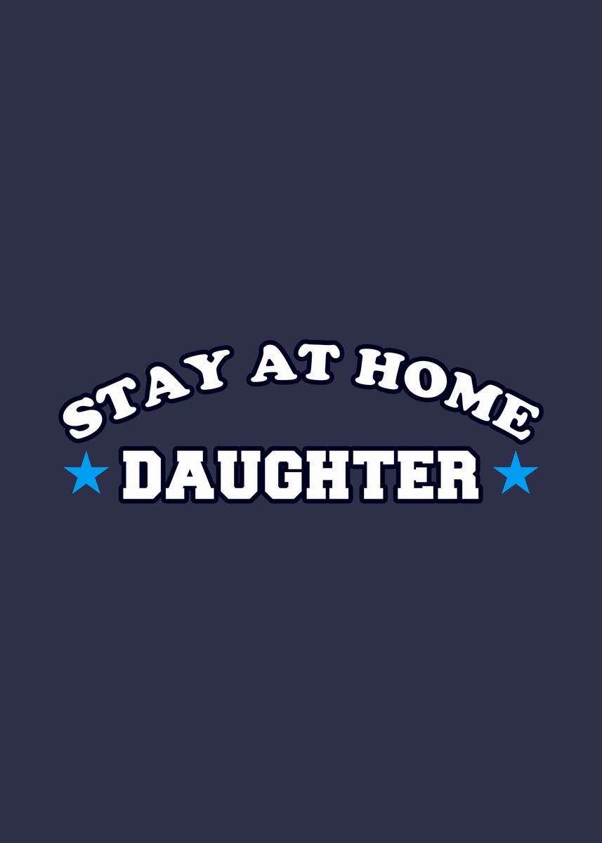 'Stay At Home Daughter Post' Poster, picture, metal print, paint by ...