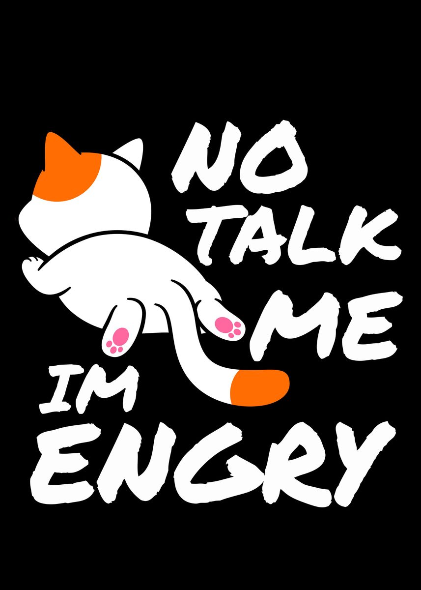 'NO TALK ME I AM ANGRY' Poster, picture, metal print, paint by Amrendra ...