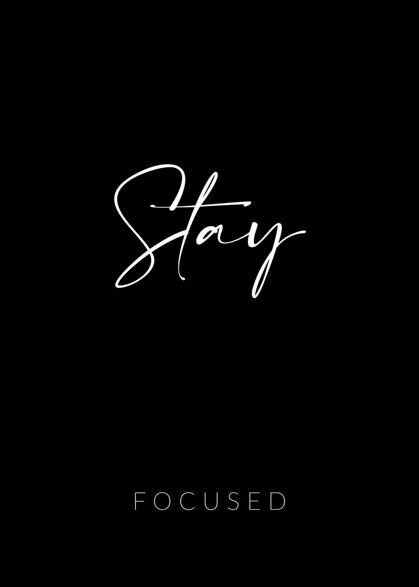 'Stay Focused' Poster, picture, metal print, paint by dkDesign | Displate