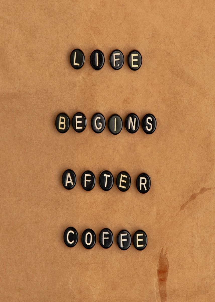 'Life After Coffee' Poster, picture, metal print, paint by ...