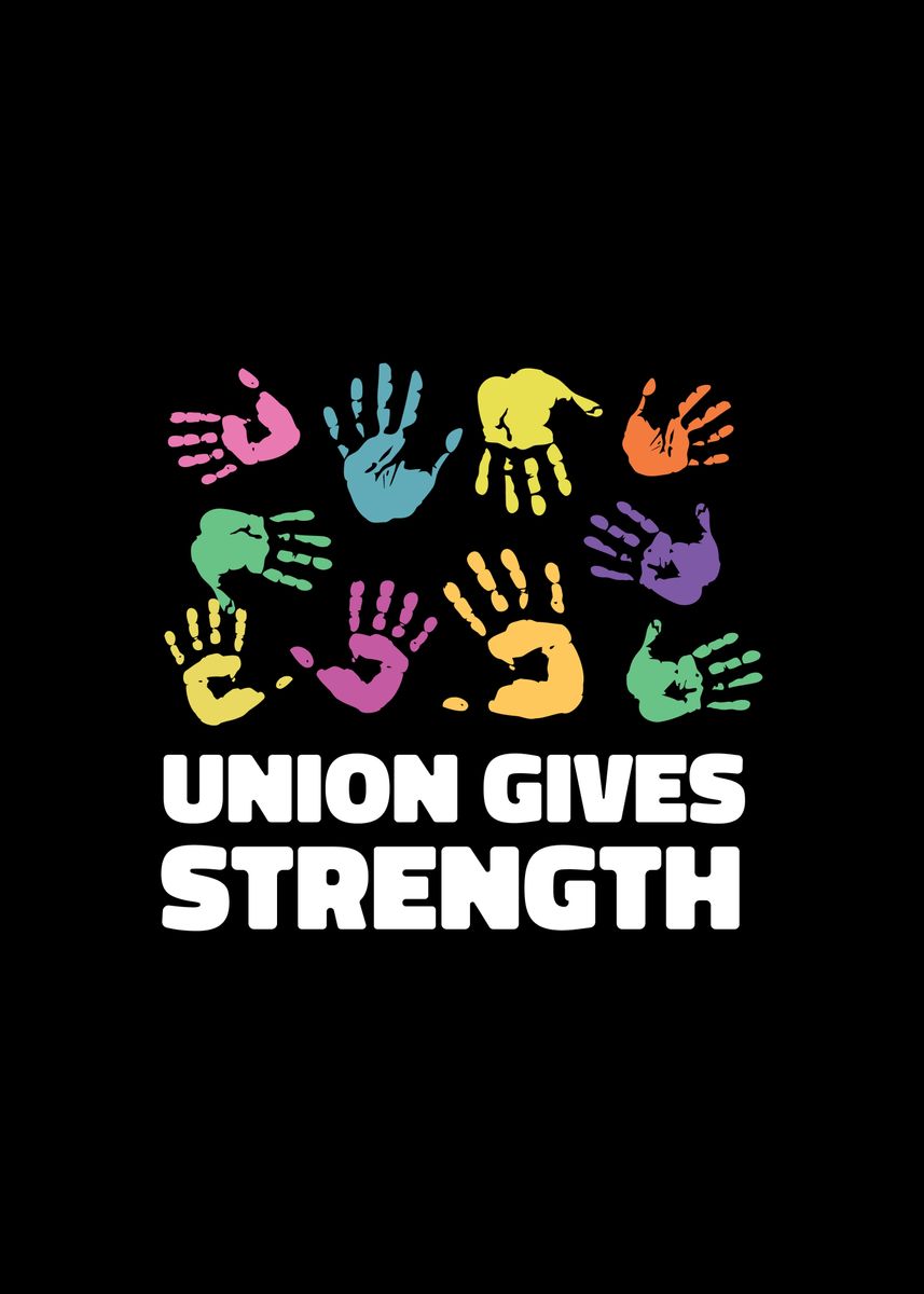'UNION GIVES STRENGTH' Poster by thetshirtshop2020 | Displate