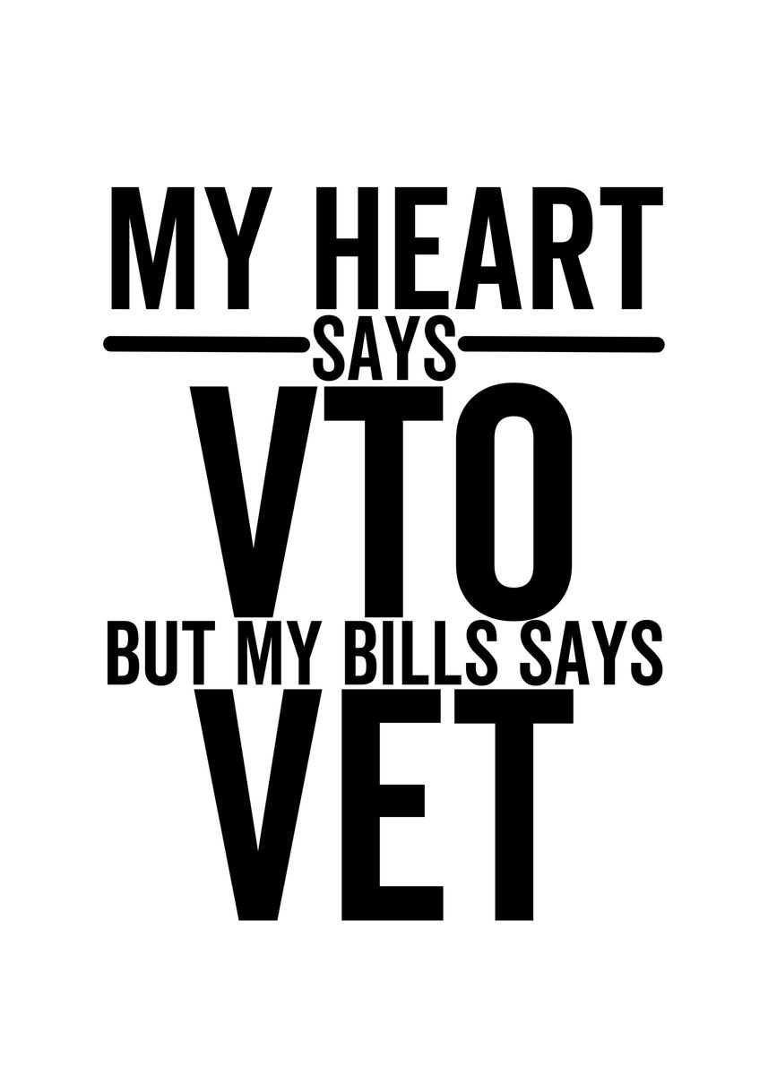 'My Heart Says VTO But My' Poster, picture, metal print, paint by ...