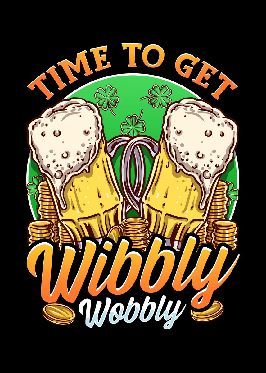 'Time To Get Wibby Wobby' Poster by Lukes Pixel Studio | Displate