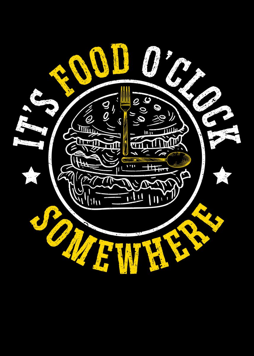 'Food Oclock Somewhere' Poster by NAO | Displate