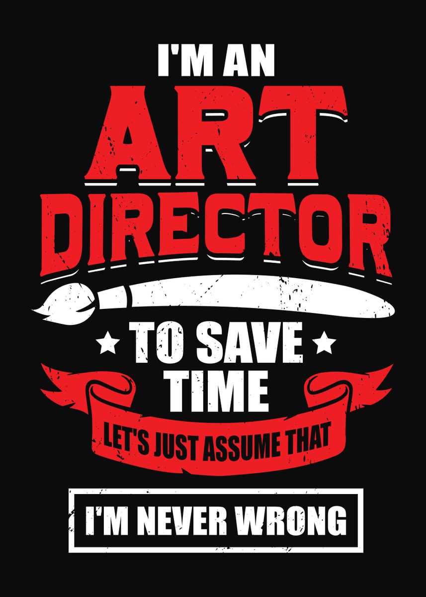 'Funny Art Director Design' Poster, picture, metal print, paint by ...