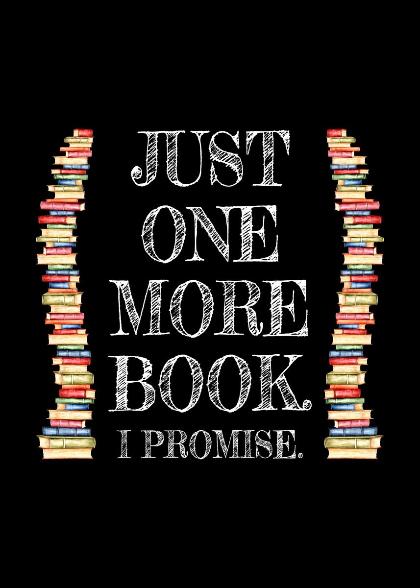'Just One More Book Promise' Poster by EDventures | Displate