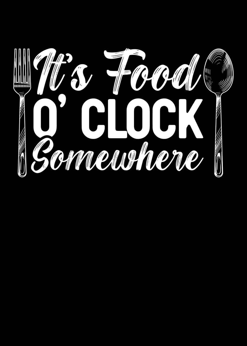 'Food Oclock Somewhere' Poster, picture, metal print, paint by NAO ...