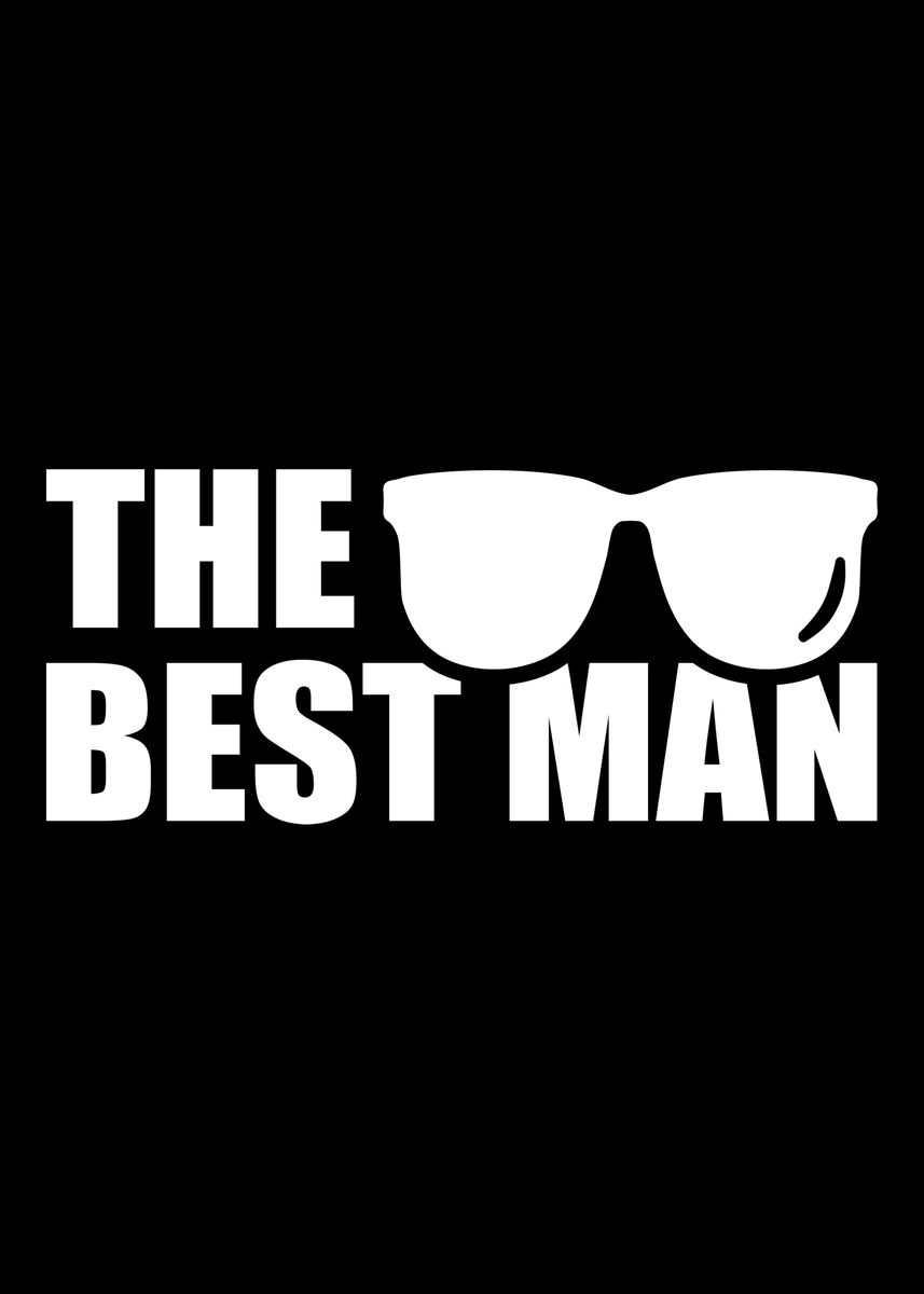 'The best man bachelor part' Poster, picture, metal print, paint by ...