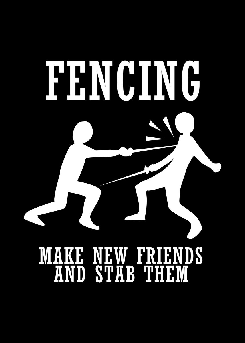 'Fencing Stab New Friends' Poster, picture, metal print, paint by ...