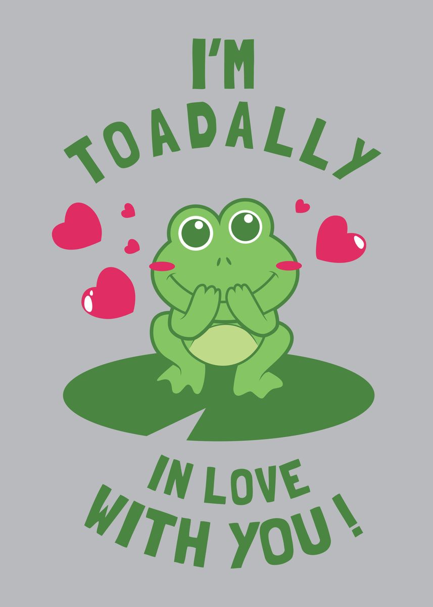 'Toadally In Love With You' Poster by Yipptee | Displate