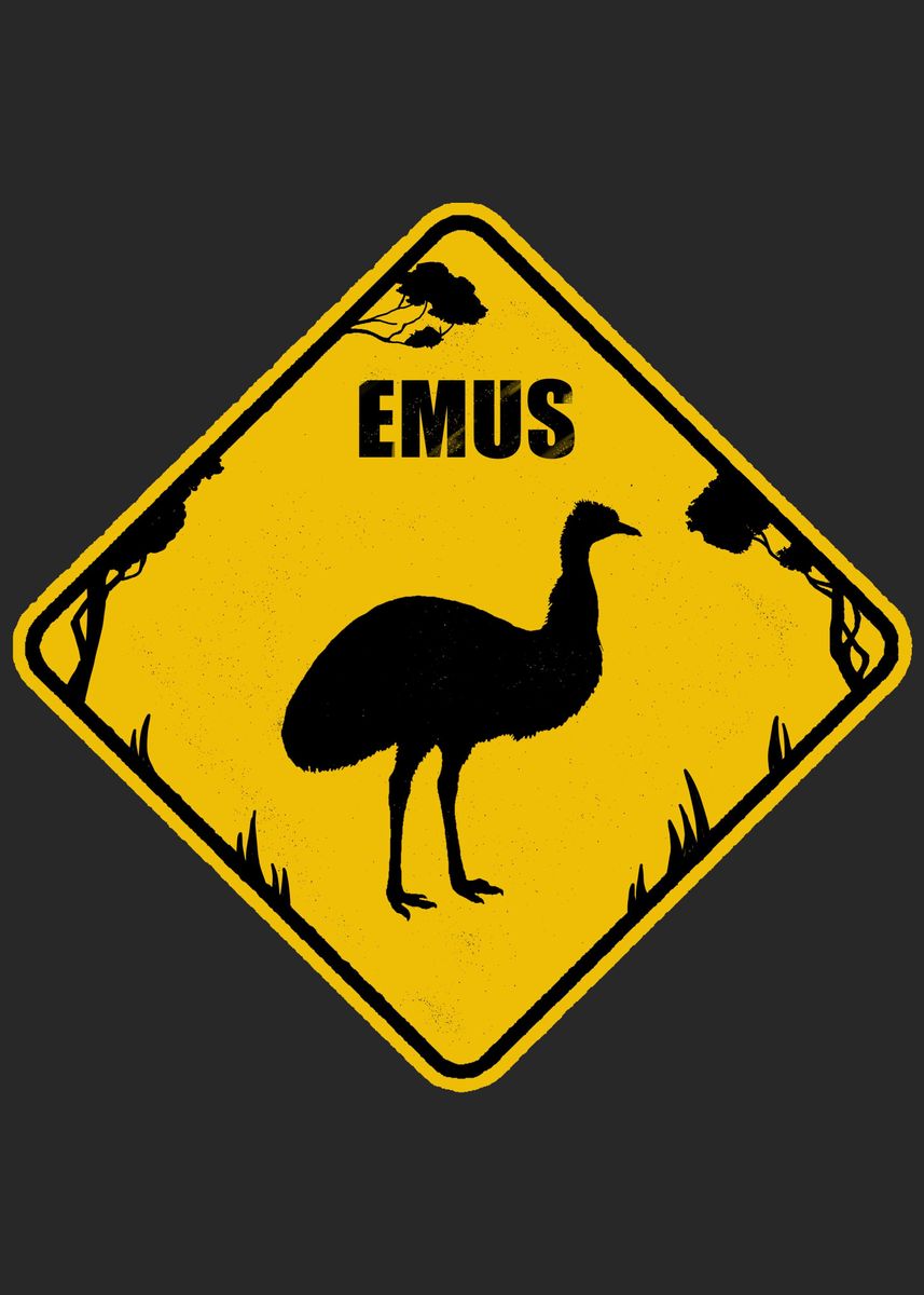 'Emu Road Sign' Poster, picture, metal print, paint by Be Kooala | Displate
