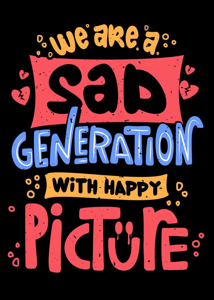 'sad generation ' Poster, picture, metal print, paint by spoilerinc ...