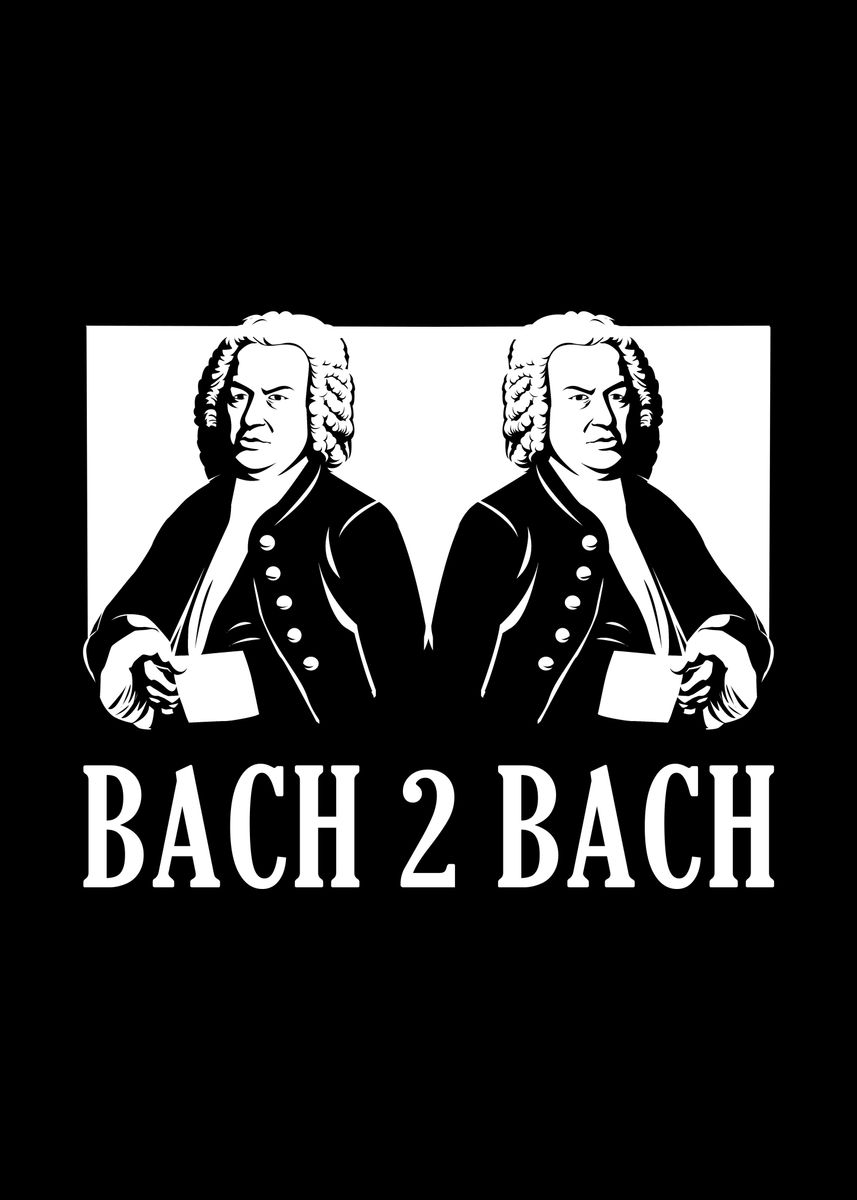 'Bach To Bach ' Poster, picture, metal print, paint by Yipptee | Displate