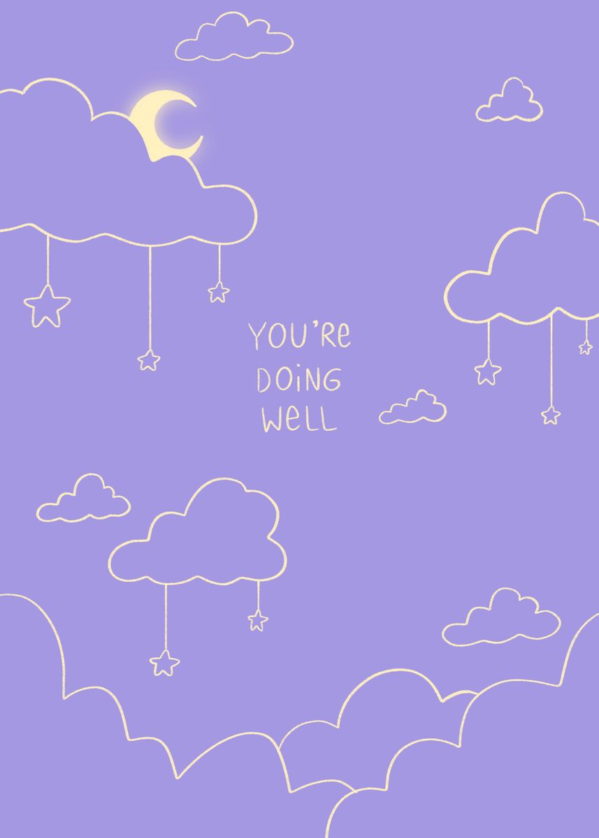 'You are doing well' Poster, picture, metal print, paint by Christina ...