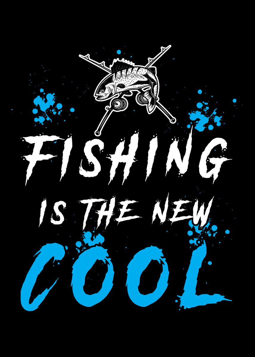 'Anglers Cool Fishing' Poster by schmugo | Displate