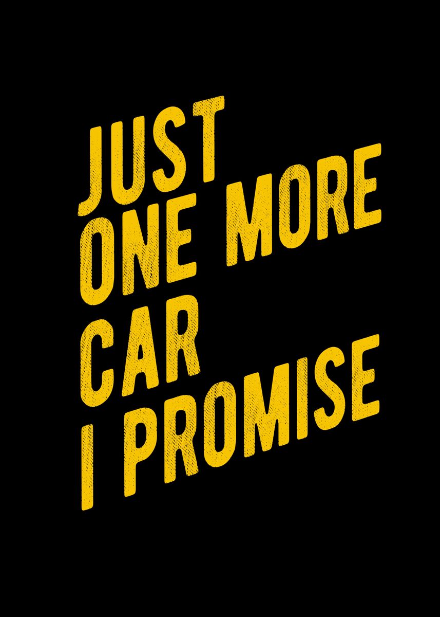 'Just One More Car I' Poster by ZS C O M M E R C E | Displate