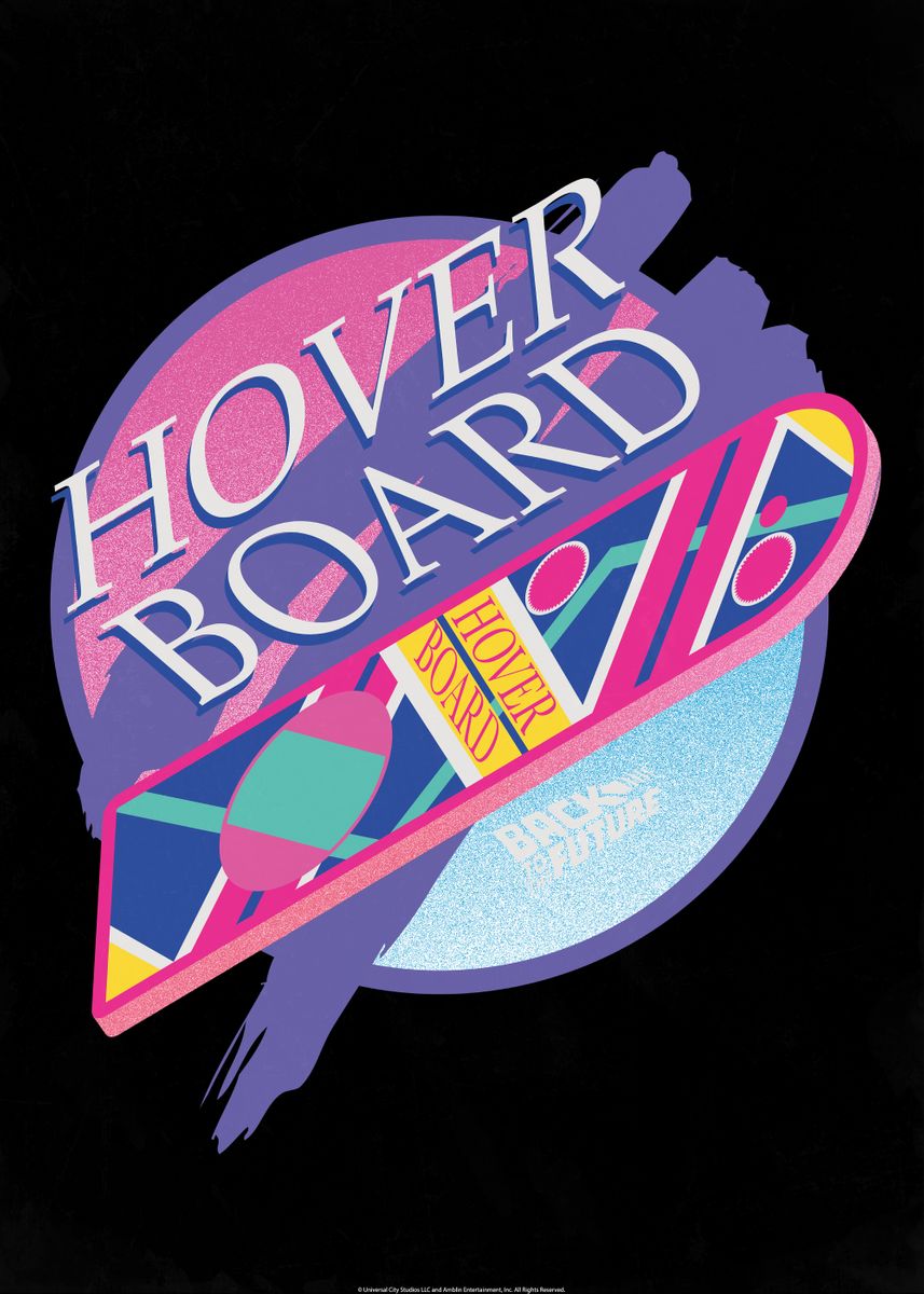 'BTTF Hoverboard' Poster, picture, metal print, paint by Back To The ...