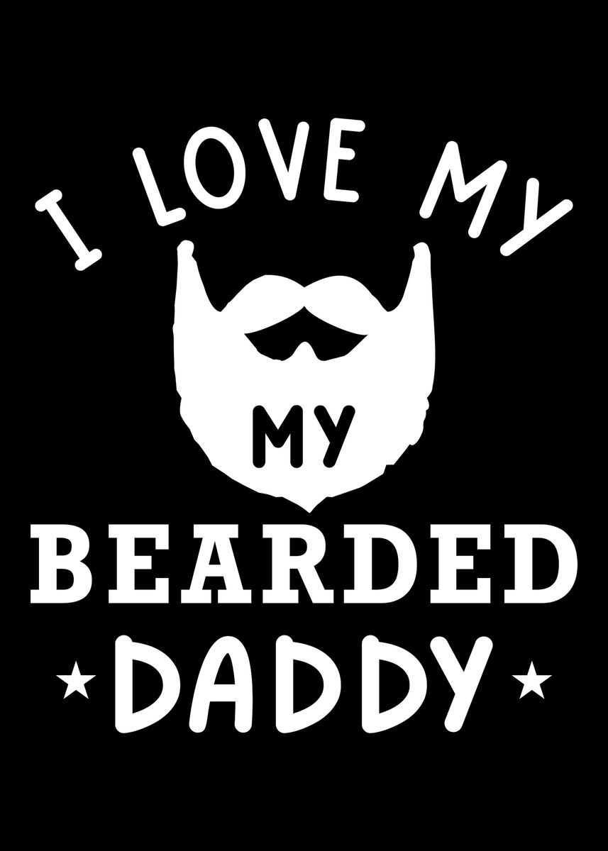 'I love my bearded dad gift' Poster by Designzz | Displate