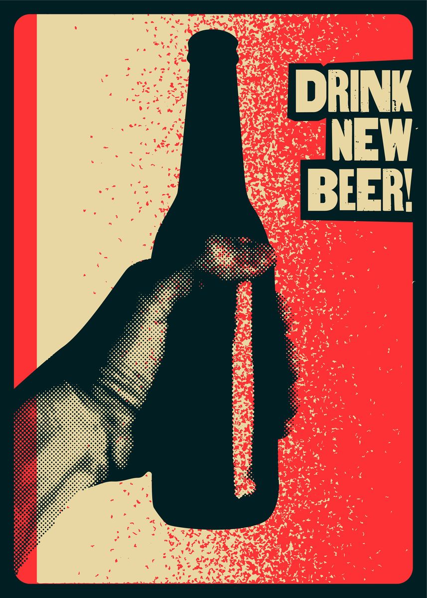 'Drink new beer' Poster, picture, metal print, paint by Designersen ...