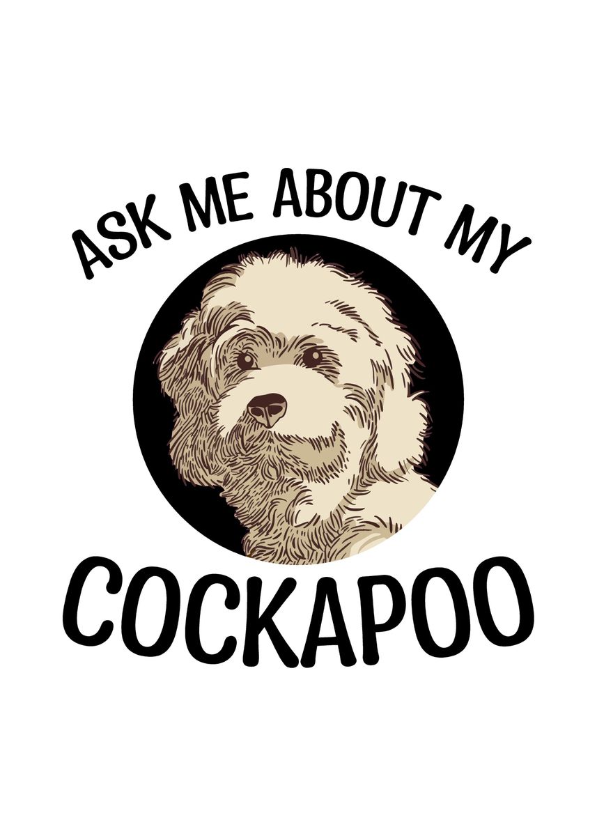 'Cockapoo Sayings Gift Idea' Poster by TW Design | Displate