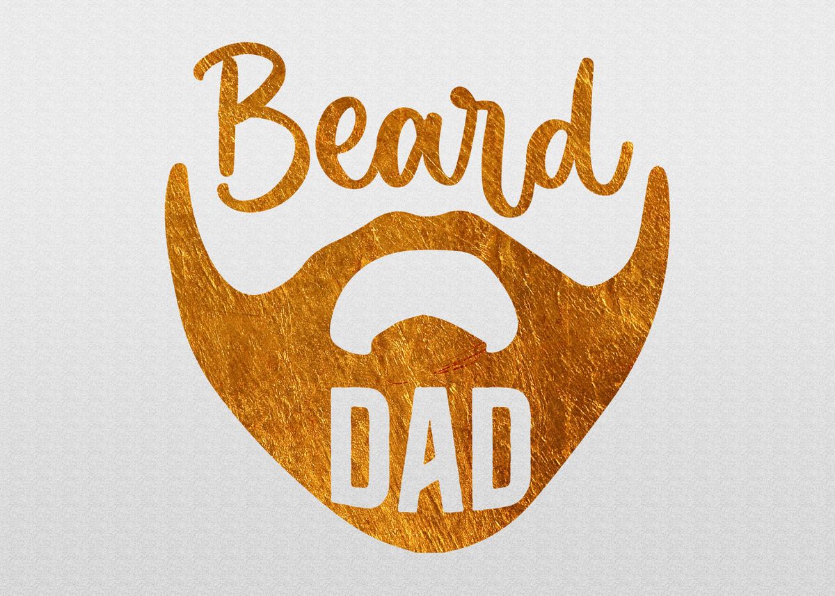 'Beard dad' Poster by Dutton Jerrell | Displate