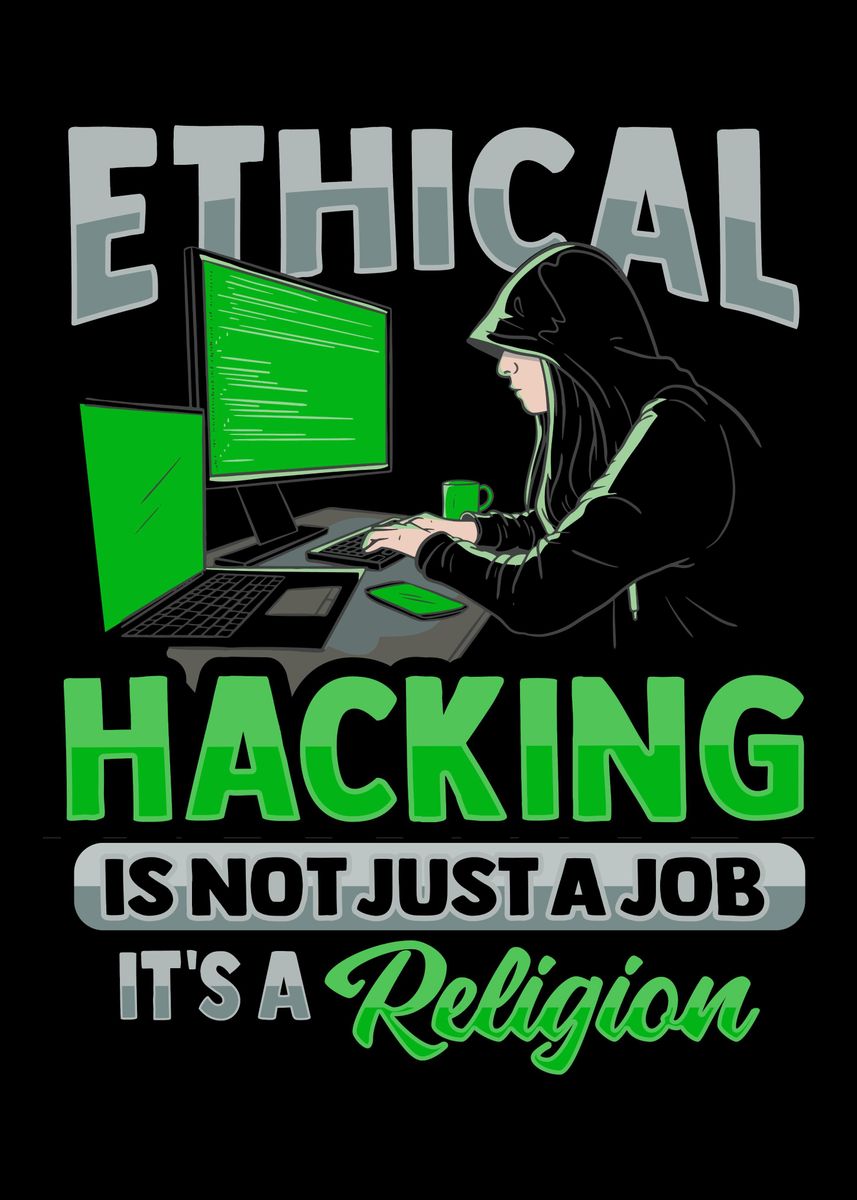 'Ethical Hacker' Poster, picture, metal print, paint by Michael | Displate