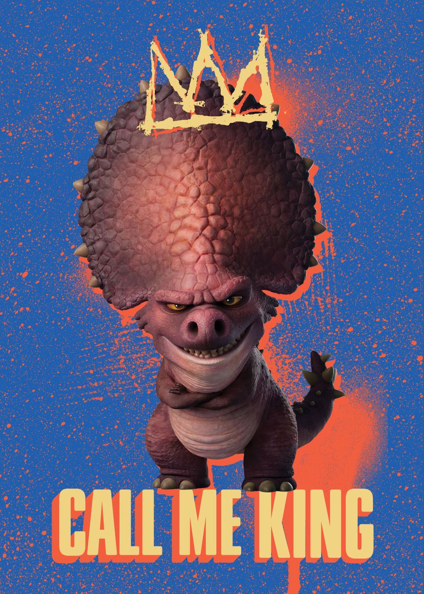 'Call me King' Poster by Ice Age | Displate