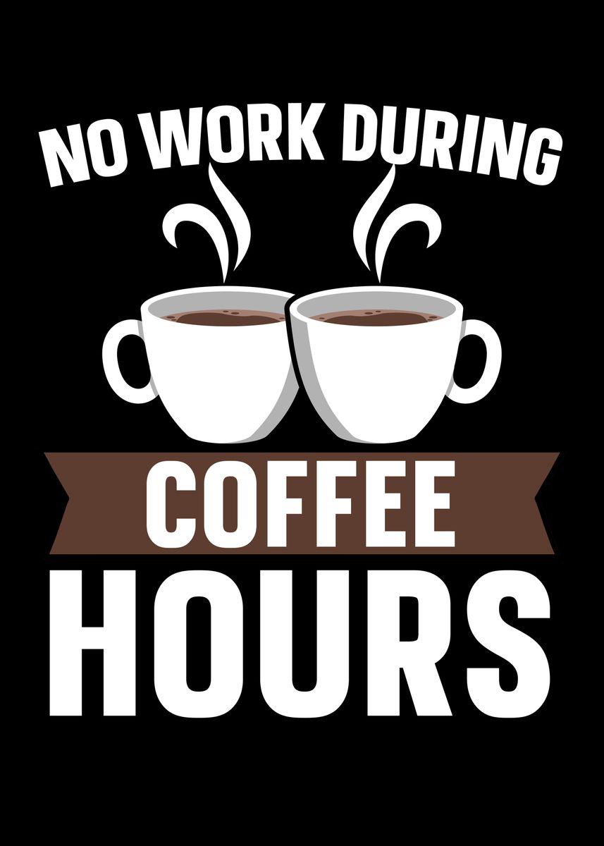 'Funny Coffee Lover' Poster by NAO | Displate