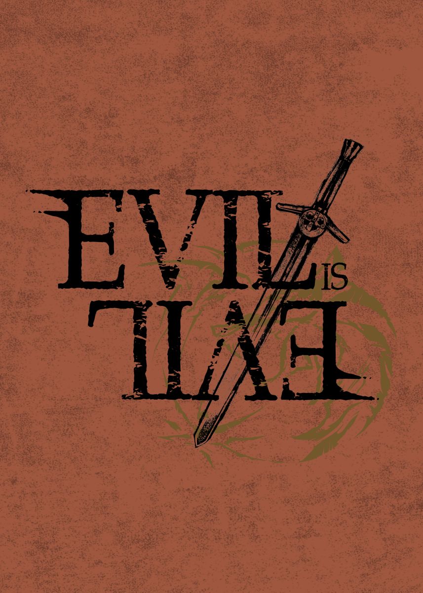 'Evil is Evil' Poster, picture, metal print, paint by The Witcher ...