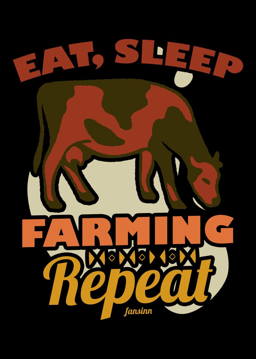 'Eat Sleep Farming Repeat' Poster, picture, metal print, paint by ...