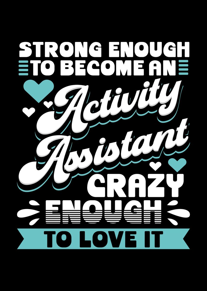 'Activity Assistant ' Poster by Betsytiptoe | Displate